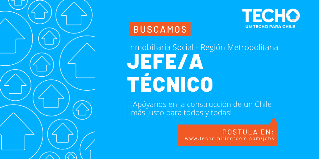 Nuevas oportunidades de empleo: Jefe/a Técnico en TECHO-Chile